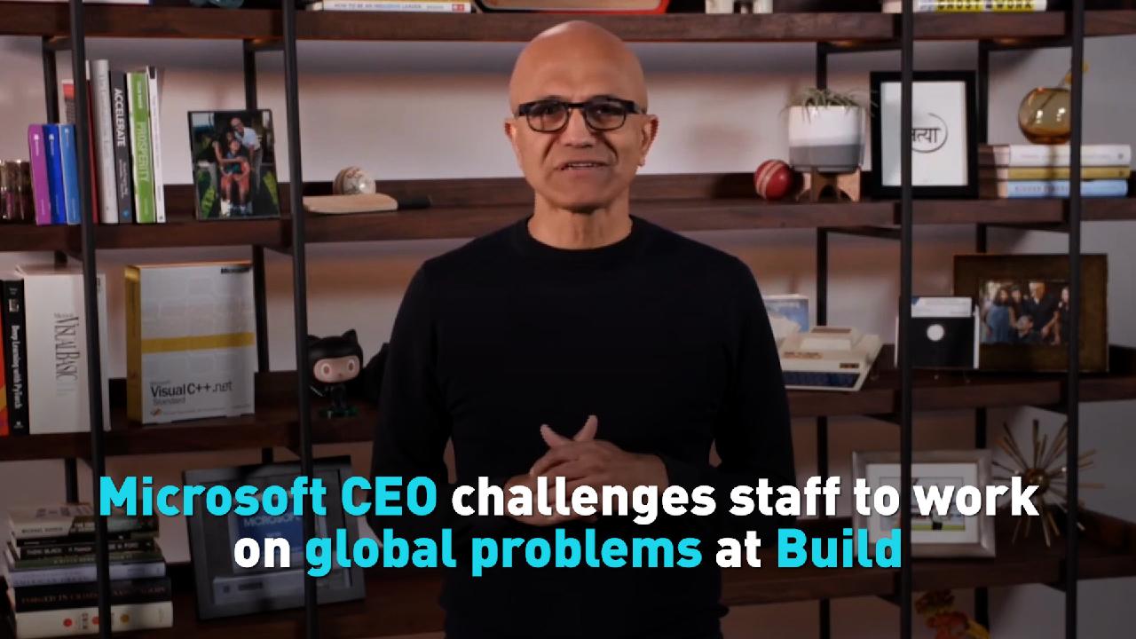 Microsoft CEO challenges staff to work on global problems at Build - CGTN