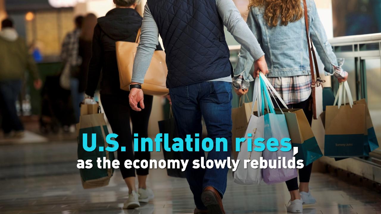 U.S. inflation rises, as the economy slowly rebuilds - CGTN