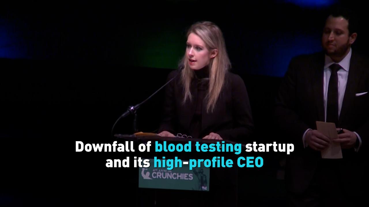 Downfall of blood testing startup and its high-profile CEO - CGTN