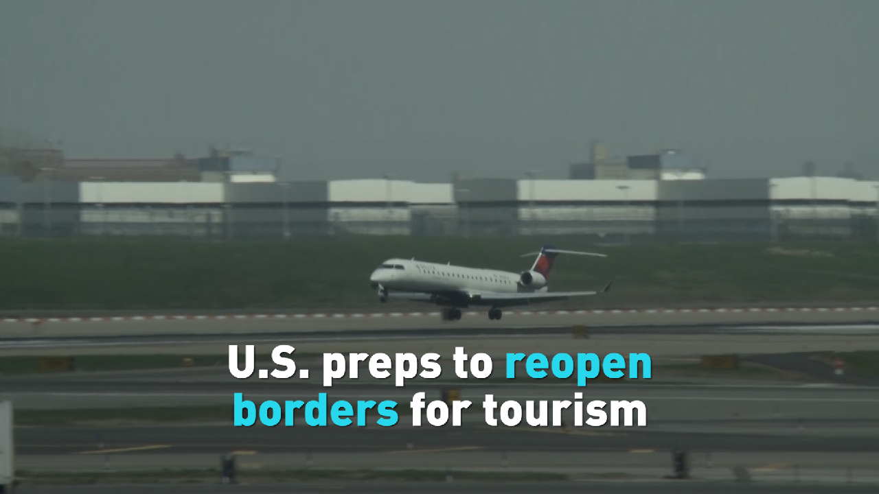 U.S. preps to reopen borders for tourism - CGTN