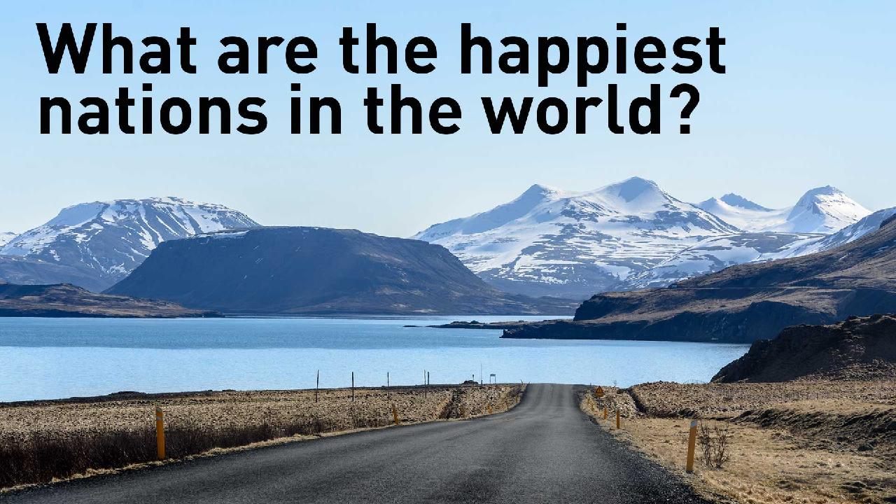 What are the happiest nations in the world? - CGTN
