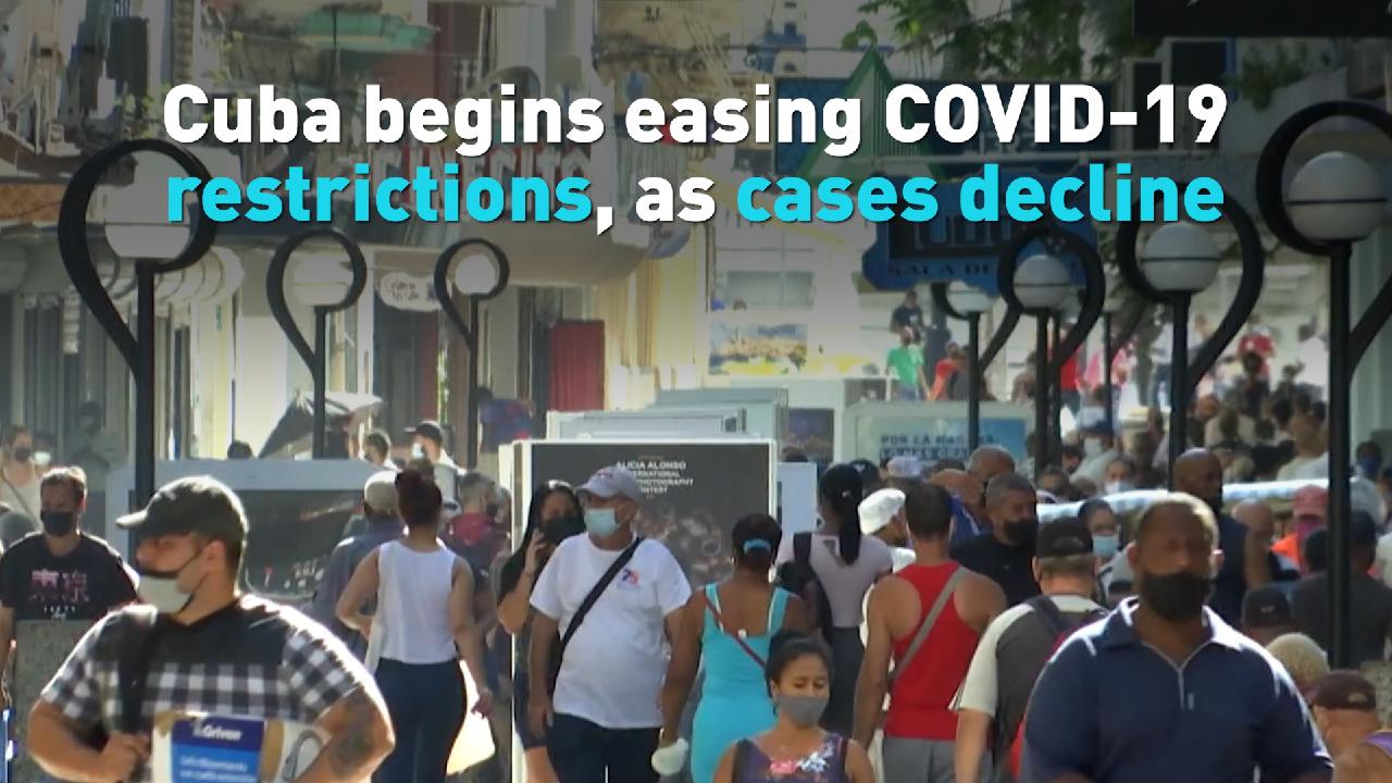 Cuba begins easing COVID-19 restrictions, as cases decline - CGTN