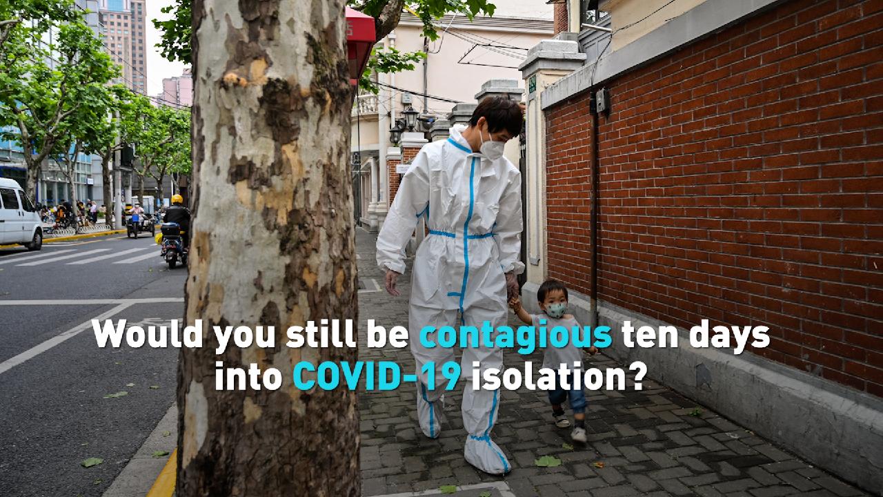 Would you still be contagious 10 days into COVID -19 isolation? - CGTN