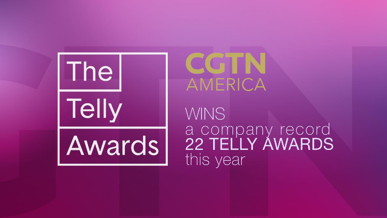 CGTN America wins a company record 22 Telly Awards this year - CGTN
