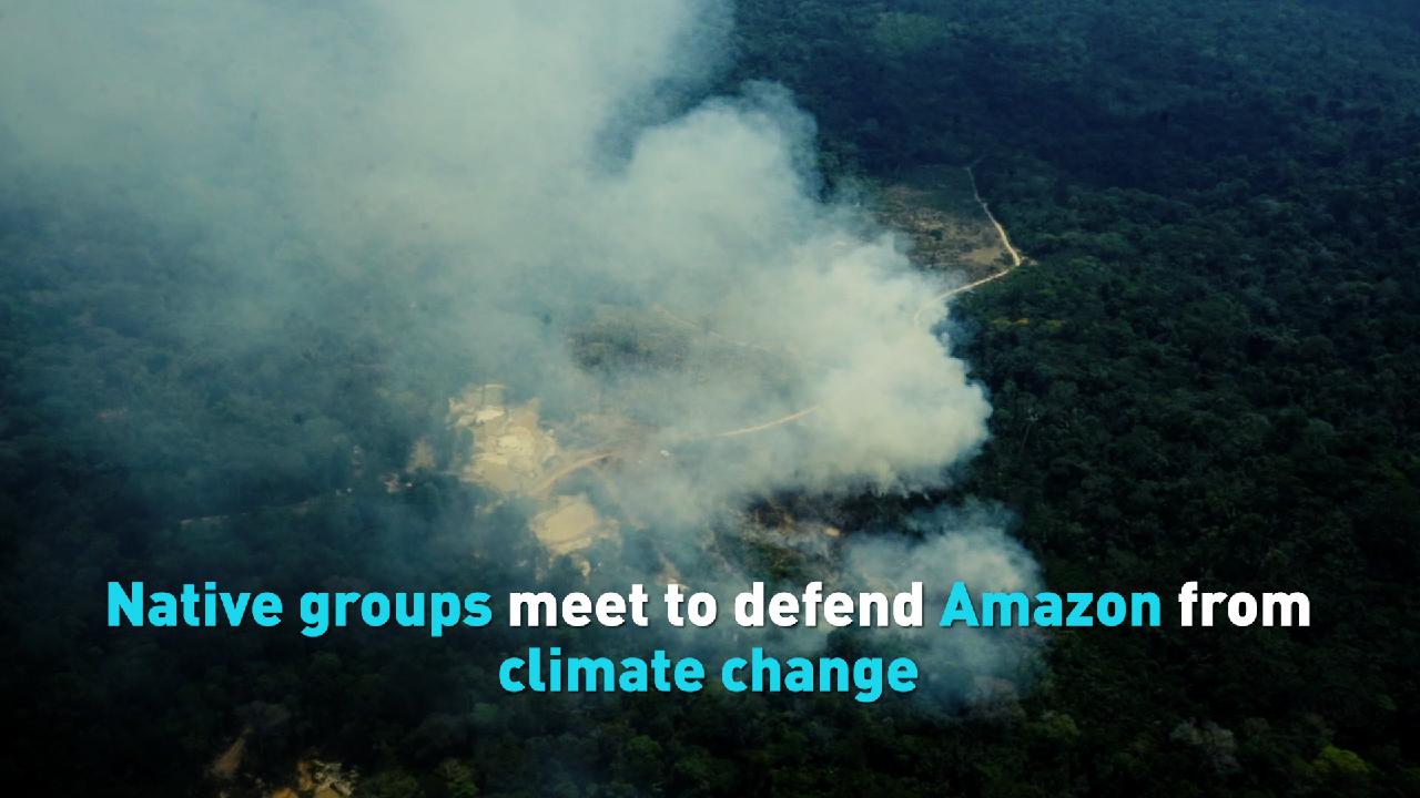 Native groups meet to defend Amazon from climate change - CGTN