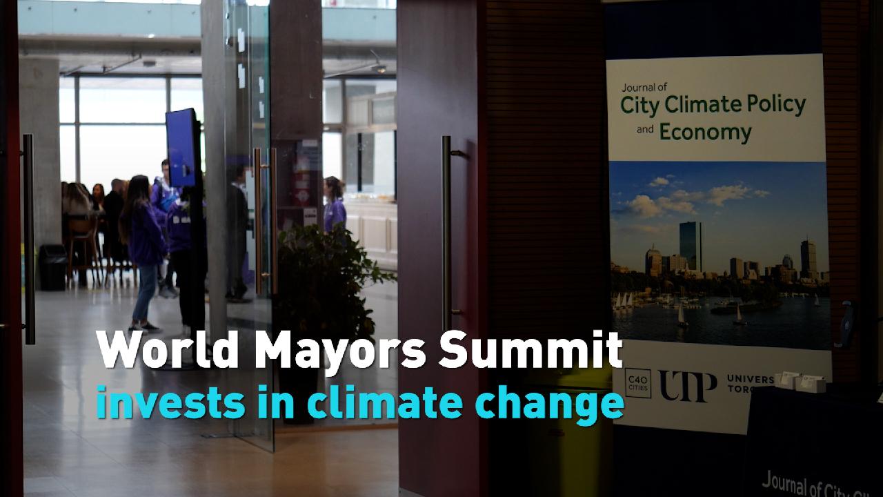 World Mayors Summit invests in climate change - CGTN
