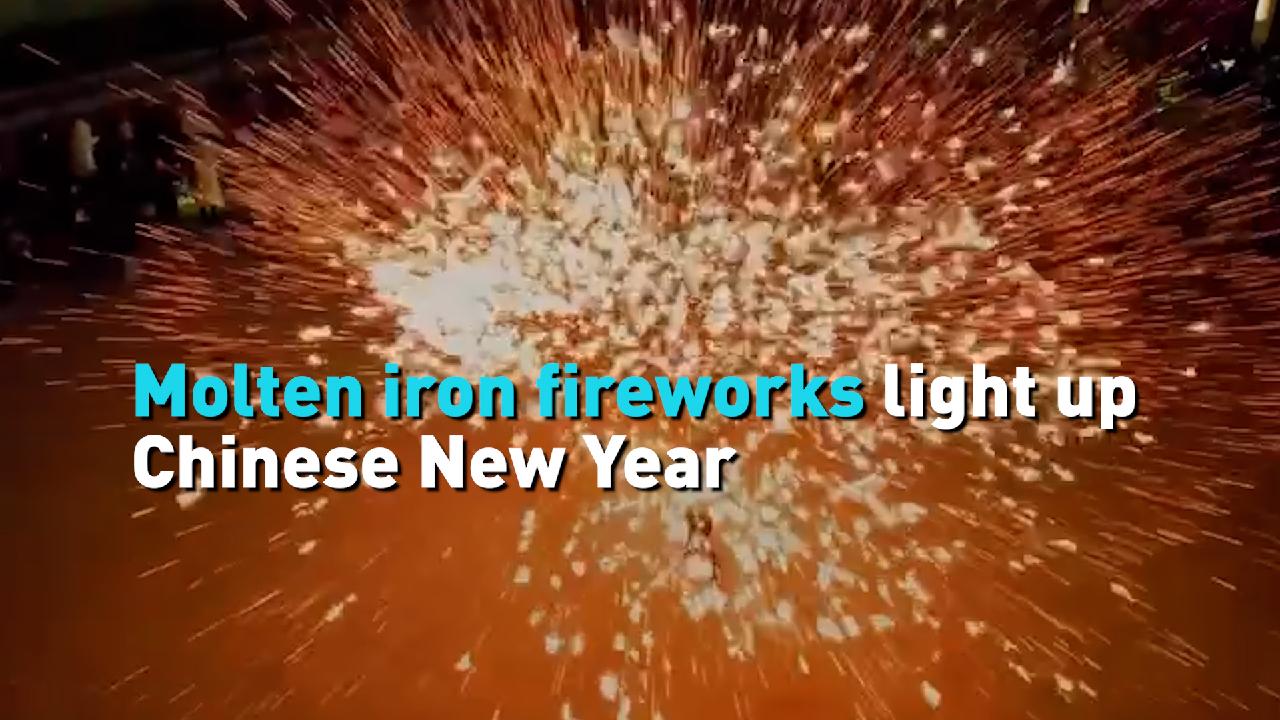 Molten iron fireworks light up Chinese New Year - CGTN