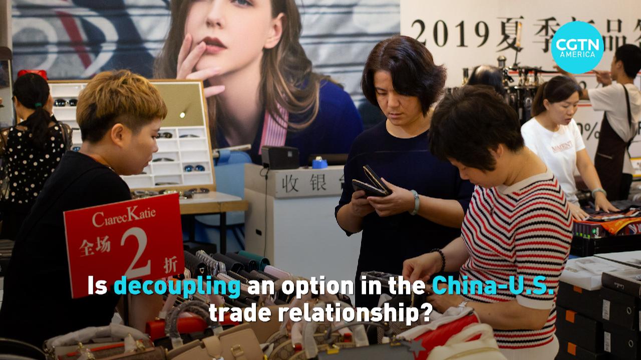 Is decoupling an option in the China-U.S. trade relationship? - CGTN