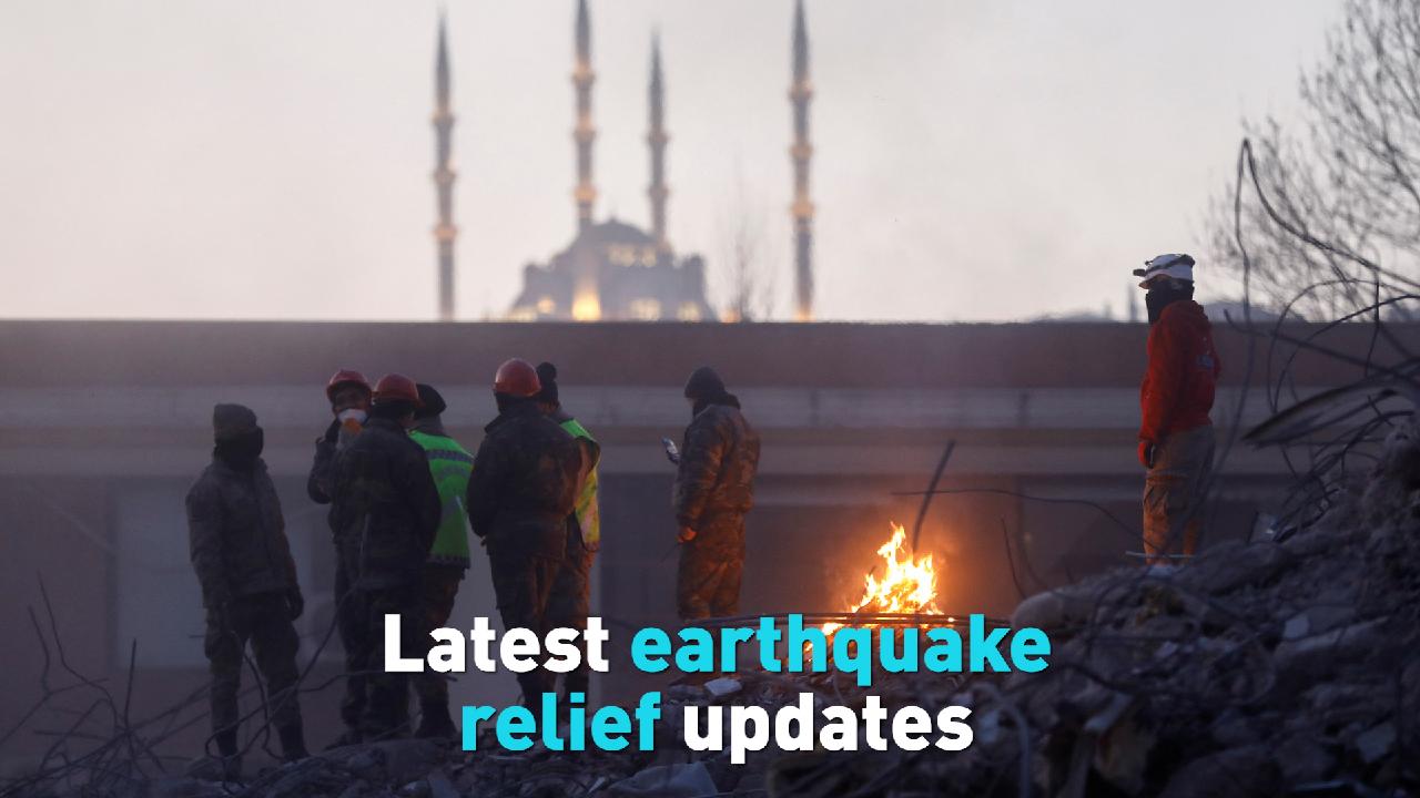 Latest earthquake relief updates in Turkiye and Syria - CGTN