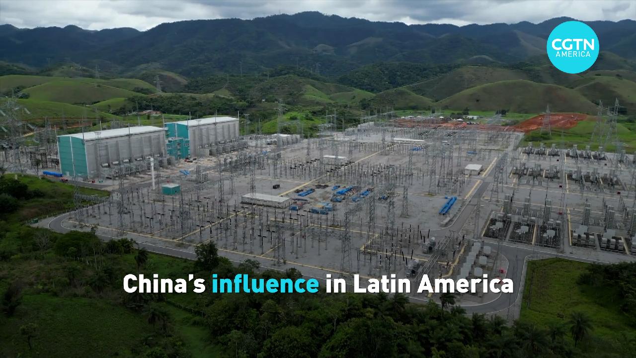 China’s influence in Latin America - CGTN