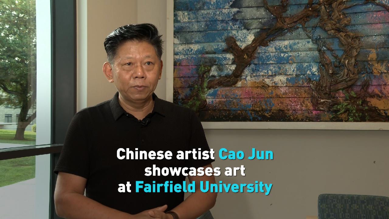 Chinese artist Cao Jun showcases art at Fairfield University - CGTN