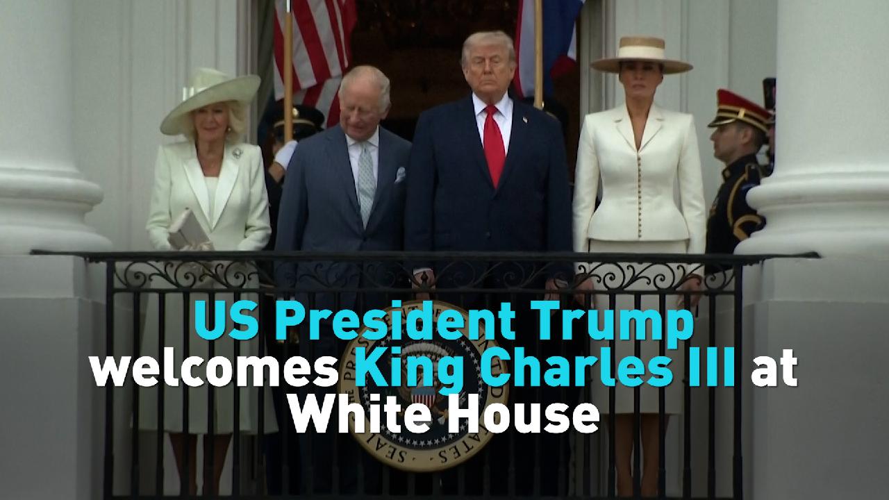 US President Trump welcomes King Charles III at White House - CGTN